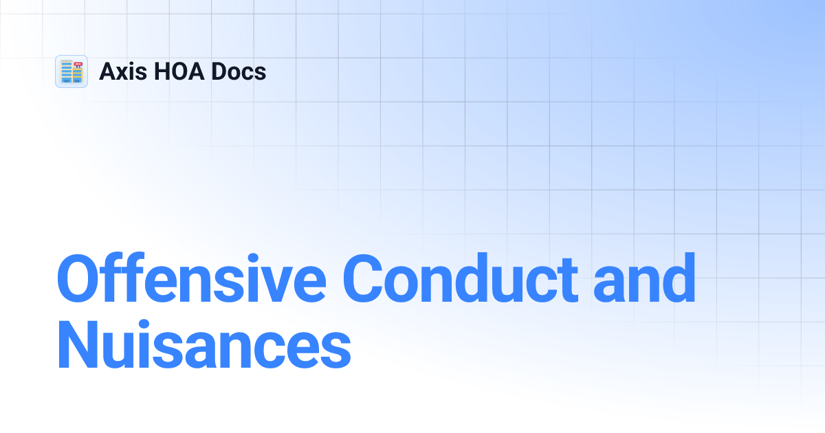 Offensive Conduct and Nuisances | Axis HOA Docs