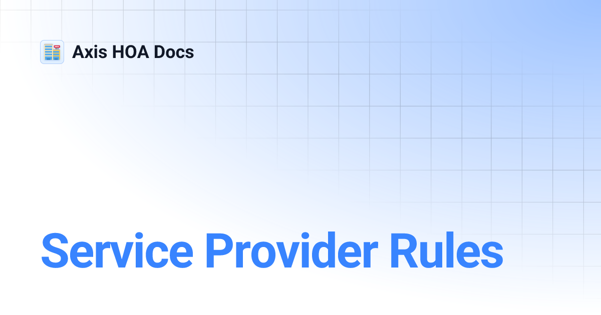 Service Provider Rules | Axis HOA Docs